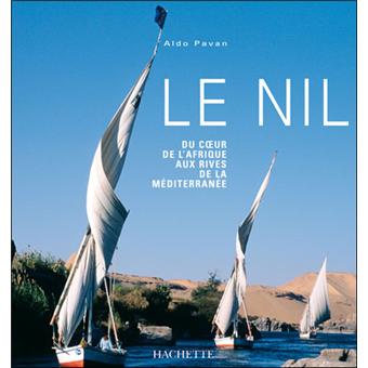 Le Nil - broché - Aldo Pavane - Achat Livre | fnac