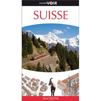 Guide Voir Suisse - broché - Collectif - Achat Livre | fnac