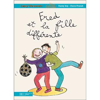 Fred et la fille differente - cartonné - Fanny Joly - Achat Livre | fnac