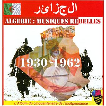 Musiques rebelles 1930 - 1962 - Algérie - CD album - Achat & prix | fnac