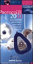 Protocoles 2010 d'anesthésie-réanimation Edition 2010 - broché - Mapar ...