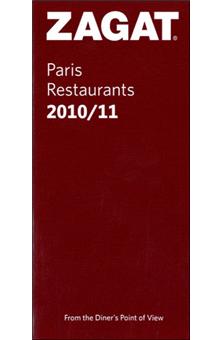 Guide zagat des restaurants de paris 2010-2011 (anglais) Edition 2011 ...