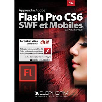 Apprendre Adobe Flash CS6 - SWF et Mobiles Formation vidéo complète en 4h40. Réalisez des ...