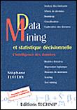 Data mining et statistique décisionnelle - broché - Stéphane Tufféry - Achat Livre | fnac