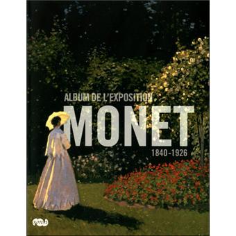 Monet - album de l'exposition 1840-1926 - cartonné - Claude Monet ...