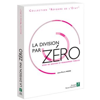 La division par zéro : essai de gestion et management public - broché ...