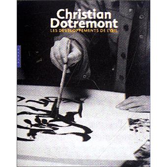 Christian Dotremont Les développements de l'oeil, Exposition, Mons ...