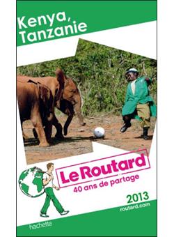 Le Routard Kenya, Tanzanie Edition 2013 - broché - Collectif - Achat ...