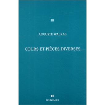 Oeuvres économiques complètes Tome 3 Cours et pièces diverses - broché ...