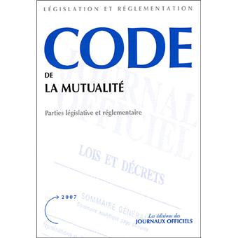 Code de la mutualité Brochure 2036 Edition 2007 - broché - Collectif - Achat Livre | fnac