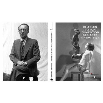 Charles Ratton L'invention des arts primitifs - broché - Collectif ...