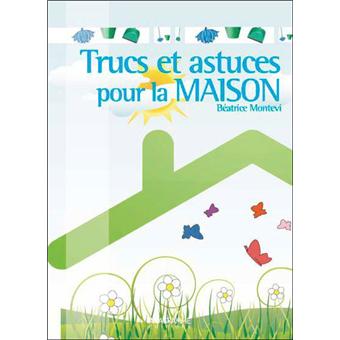 Truc Astuce Maison | Ventana Blog