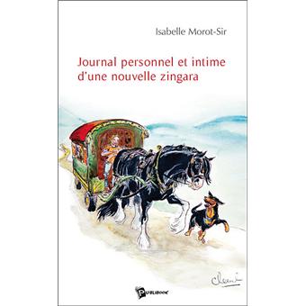 Journal personnel et intime d'une nouvelle zingara - broché - Isabelle ...