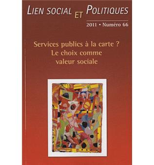 Services publics à la carte : le choix comme valeur sociale Tome 66 ...