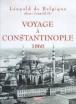 Voyage à Constantinople 1860 - Léopold 2, Sophie Basch, Claude-Marie ...