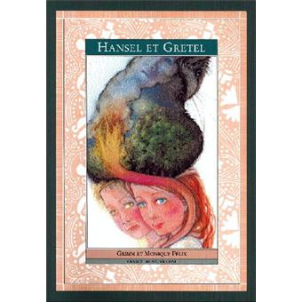 Hansel et Gretel (Jeannot et Margot) - broché - Jacob Grimm - Achat ...