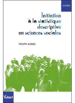 Initiation à la statistique descriptive en sciences sociales - broché ...