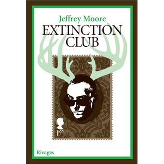 Extinction club - broché - Jeffrey Moore, Anne Maizeret - Achat Livre ...
