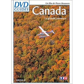 Canada - La grande aventure - Pierre Brouwers - DVD Zone 2 - Achat ...