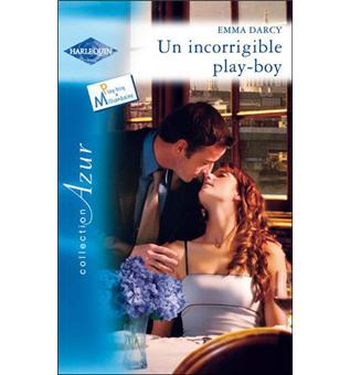 Un incorrigible play-boy - Poche - Emma Darcy - Achat Livre ou ebook | fnac