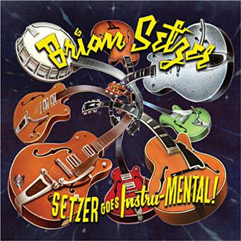 Setzer goes instrumental - Brian Setzer - CD album - Achat & prix | fnac