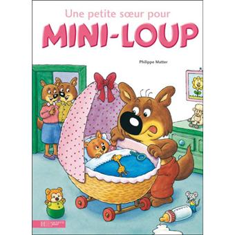 Mini-Loup - Une Petite Soeur pour Mini-Loup - Philippe Matter, Philippe ...