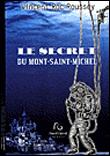 Le secret du Mont Saint-Michel - broché - Vincent Roc Roussey - Achat ...