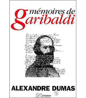 Memoires de garibaldi - broché - Alexandre Dumas Père - Achat Livre | fnac