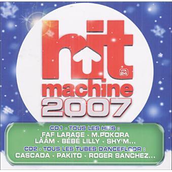 Hit machine 2007 volume 24 - Compilation - CD album - Achat & prix | fnac