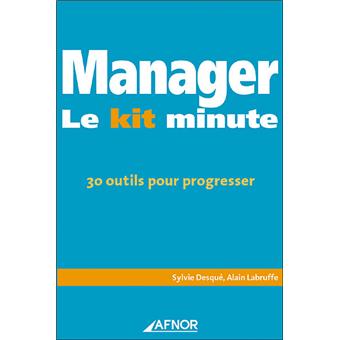 Manager, le kit minute 30 outils pour progresser - broché - Alain ...