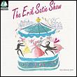 The Eric Satie show - Erik Satie - CD album - Achat & prix | fnac