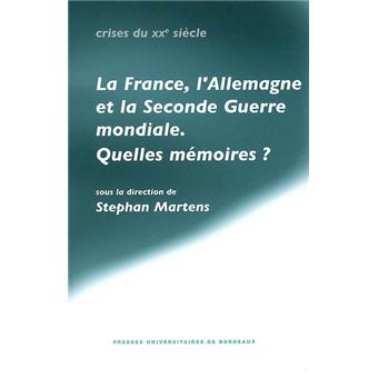 France l allemagne et la seconde guerre mondiale. quelles memoires ...