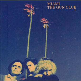 Miami - The Gun Club - CD album - Achat & prix | fnac