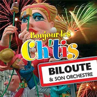 Bonjour les ch'tis - Biloute Et Son Orchestre - CD album - Achat & prix ...