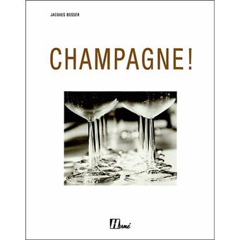 Champagne - relié - Jacques Bosser - Achat Livre | fnac