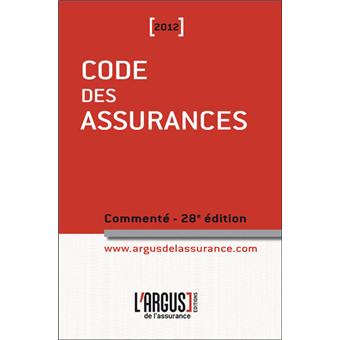 Code des assurances commenté Edition 2012 - relié - Collectif - Achat ...