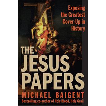 The jesus papers - relié - Michael Baigent - Achat Livre | fnac