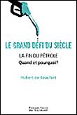 Le Grand Défi Du Siècle La Fin Du Pétrole Quand Et Pourquoi