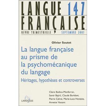 Langue française au prisme de la psychomécanique du langage Tome 147 ...