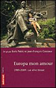 Europa mon amour 1989-2009, ces années tissées de nos rêves - broché ...