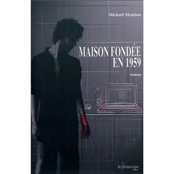 Maison fondée en 1959 - broché - Michaël Mention - Achat Livre | fnac