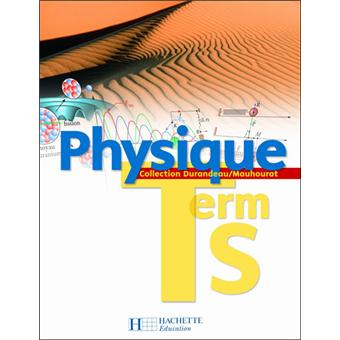 Physique Terminale S Obligatoire Livre élève (2e édition 2007) - broché ...