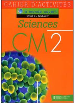 A Monde Ouvert Sciences Cm2 - Cahier D'exercices - broché - Escalier-J ...