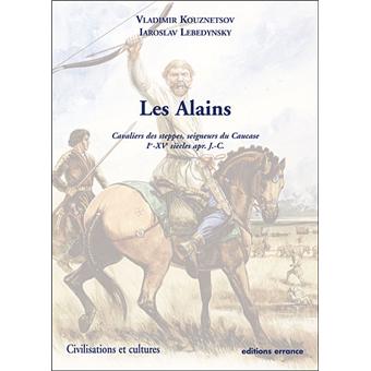 Les alains - broché - Iaroslav Lebedynsky, Vladimir Kouznetsov, Livre ...