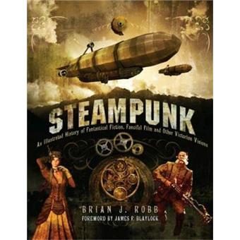 Steampunk - relié - Brian J. Robb - Achat Livre | fnac