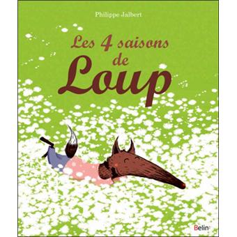 Les quatre saisons de Loup - cartonné - Philippe Jalbert - Achat Livre ...