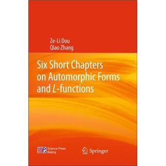 Six short chapters on automorphic forms and l-functions - relié - Ze-Li Dou - Achat Livre | fnac