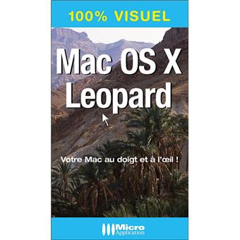 Mac OS X Leopard Votre Mac au doigt et à l'oeil ! - broché - Nicolas ...