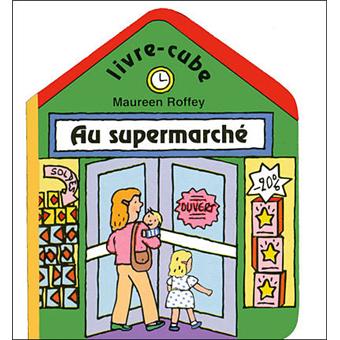 Au supermarché - cartonné - Maureen Roffey - Achat Livre | fnac