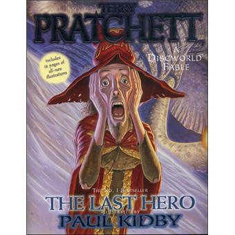 The last hero - broché - Terry Pratchett, P. Kidby - Achat Livre | fnac